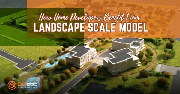 Benefits Of Landscape Scale Model - 3D2GO Philippines | 3D Printing ...