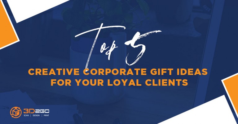 Surprise Your Clients With These Creative Corporate Gift Ideas - 3D2GO ...
