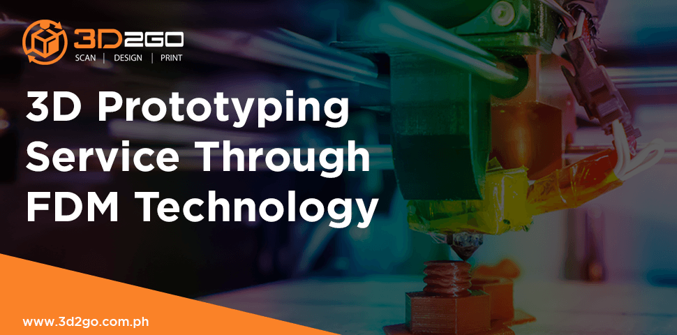 3D Prototyping Service Through FDM Technology - 3D2GO Philippines | 3D Printing Services