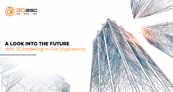 A Look Into The Future With 3D Modelling In Civil Engineering - 3D2GO ...