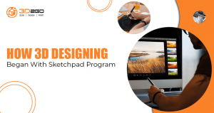 How 3D Designing Began With Sketchpad Program | 3D2GO Philippines