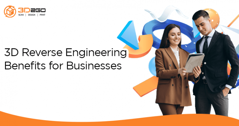 3D Reverse Engineering Benefits for Businesses - 3D2GO Philippines | 3D ...