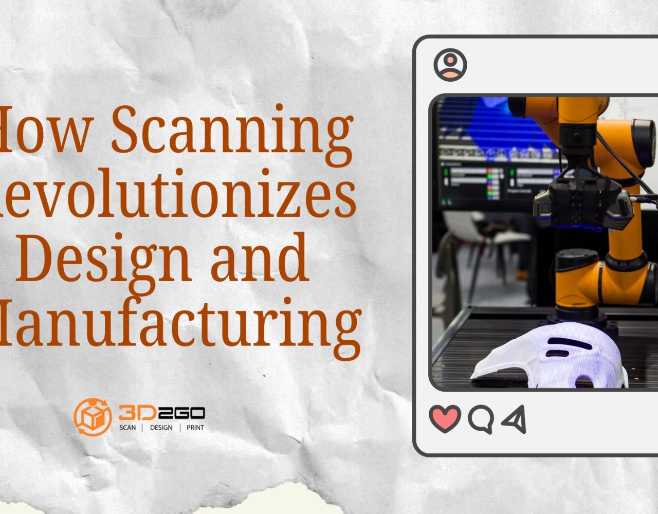 3D Scanning and Its Vast Applications - 3D2GO Philippines | 3D Printing ...